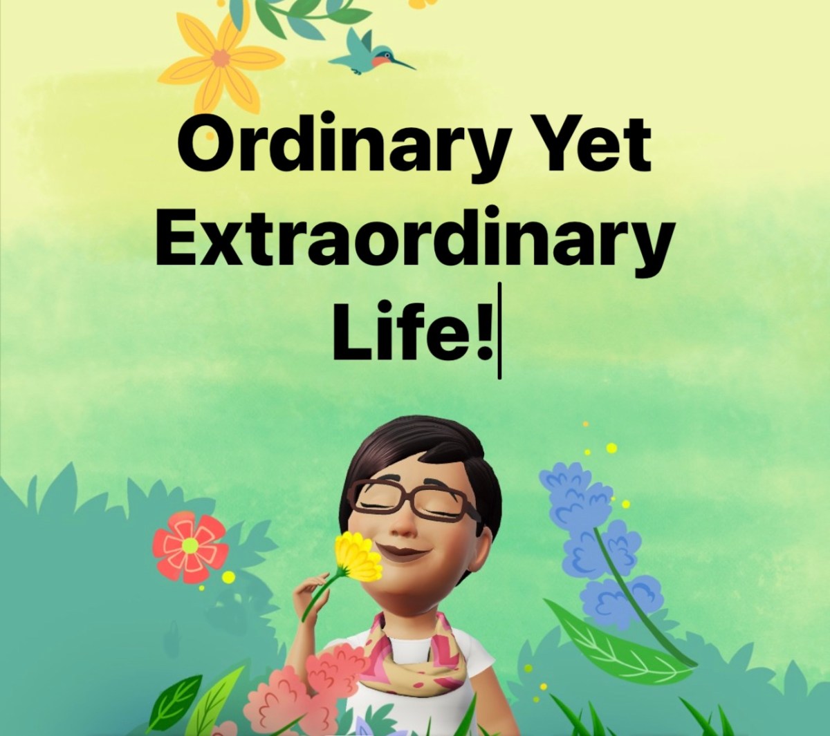 Ordinary Yet Extraordinary Life – Speak True Life